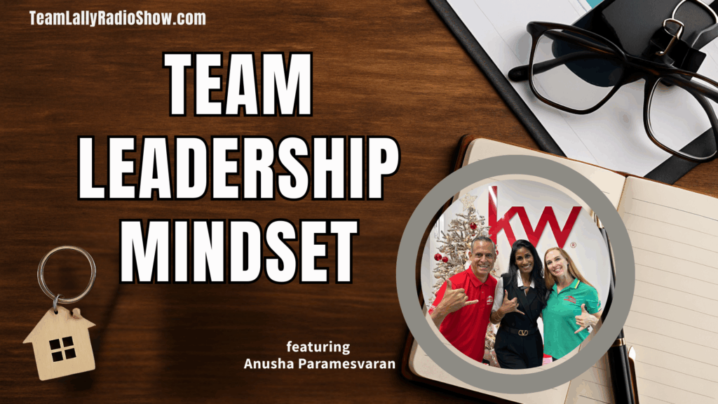 Mindset, Leadership & Team Growth with Anusha Paramesvaran - Team Lally: Hawaii Real Estate